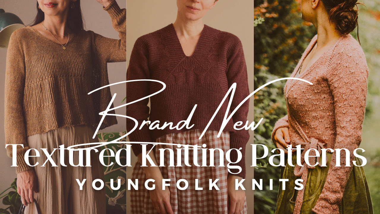Textured Knitting Patterns Roundup for Fall 2024 | youngfolkknits.com