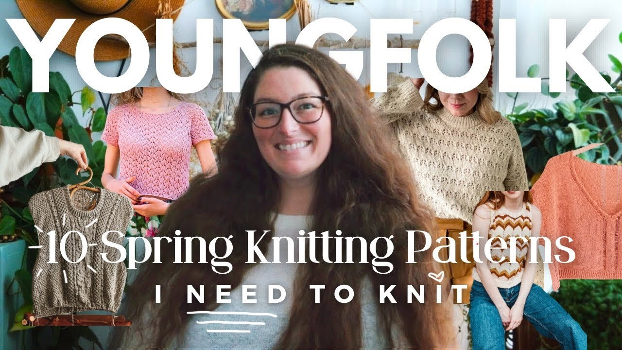 Spring & Summer 2025 Knitting Plans: Patterns, Yarns, and Exciting ...